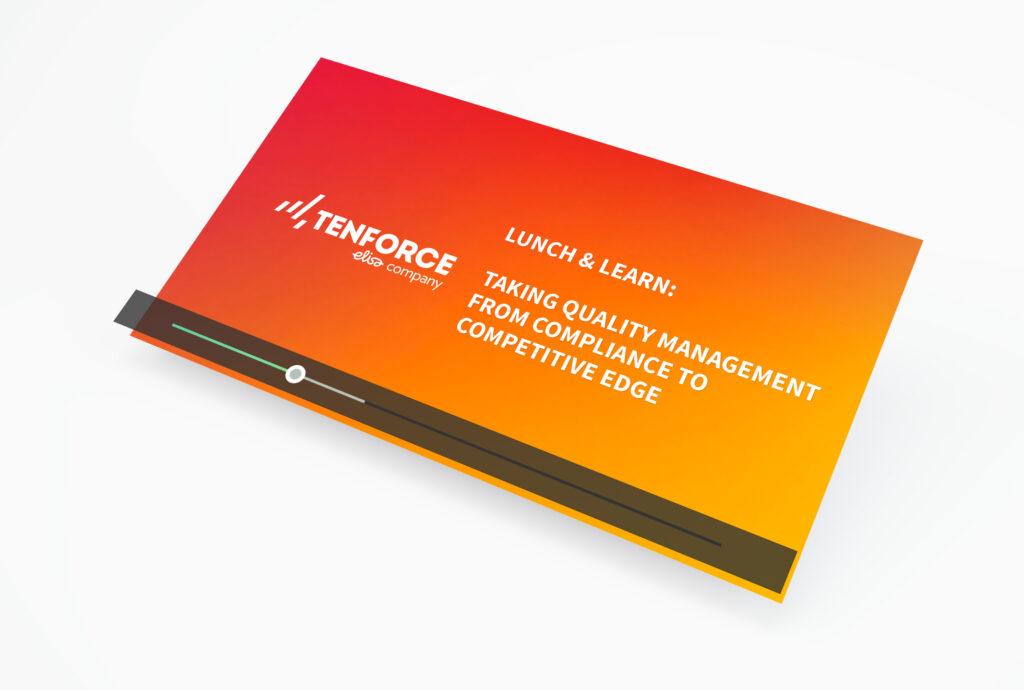 Taking Quality Management from Compliance to Competitive Edge | TENFORCE