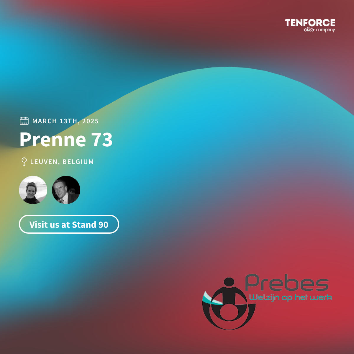 TenForce at Prenne 73 – See You in Our Hometown!